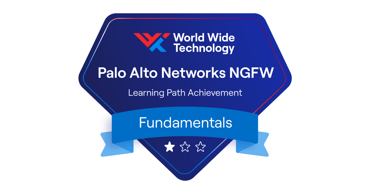 Palo Alto Networks Next-Generation Firewall (NGFW) Learning Path - WWT Palo Alto Networks Next-Generation Firewall (NGFW) Learning Path - WWT
