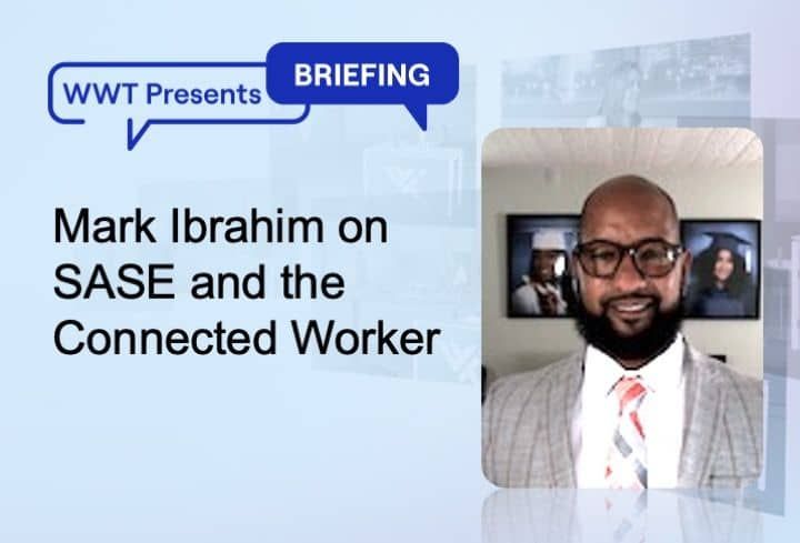 How to Secure Your Hybrid Workforce with SASE | Briefing - WWT