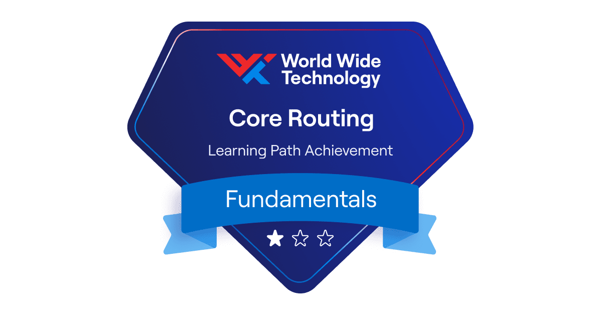 Core Routing Fundamentals Learning Path - WWT