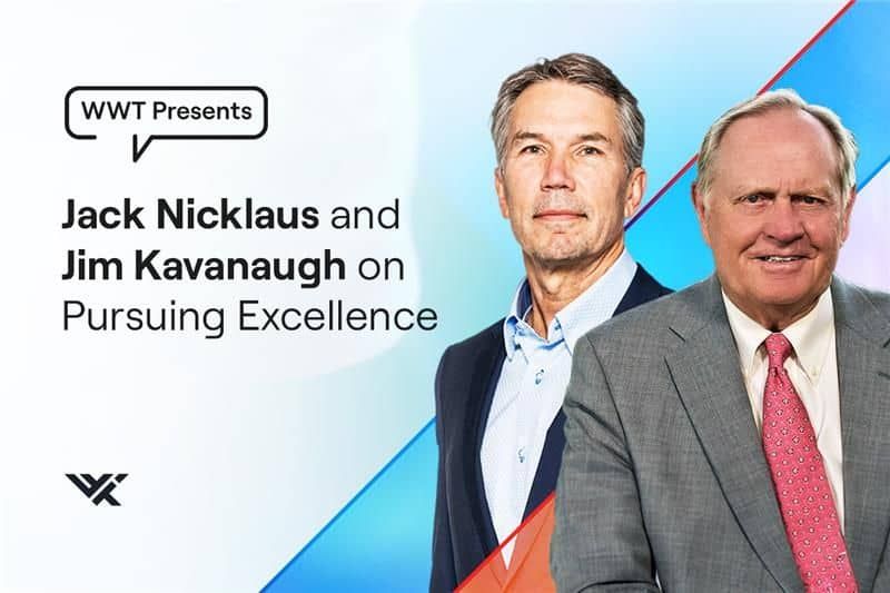 Driving Long-Term Success with Jack Nicklaus and Jim Kavanaugh - WWT
