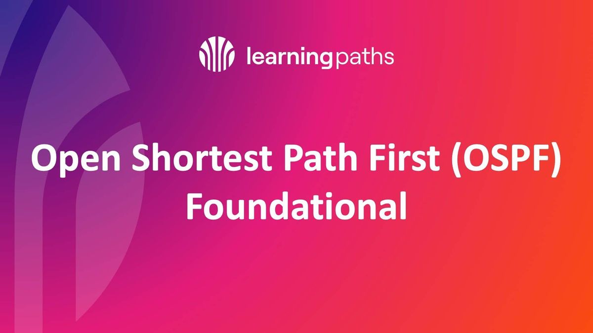 Open Shortest Path First (OSPF) Foundations - WWT