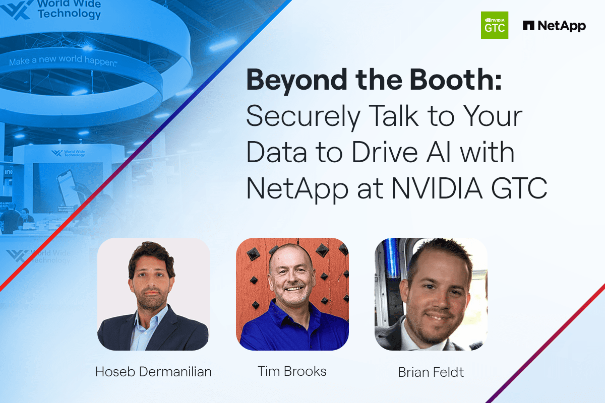 Securely Talk to Your Data to Drive AI with NetApp at NVIDIA GTC | Beyond the Booth - WWT